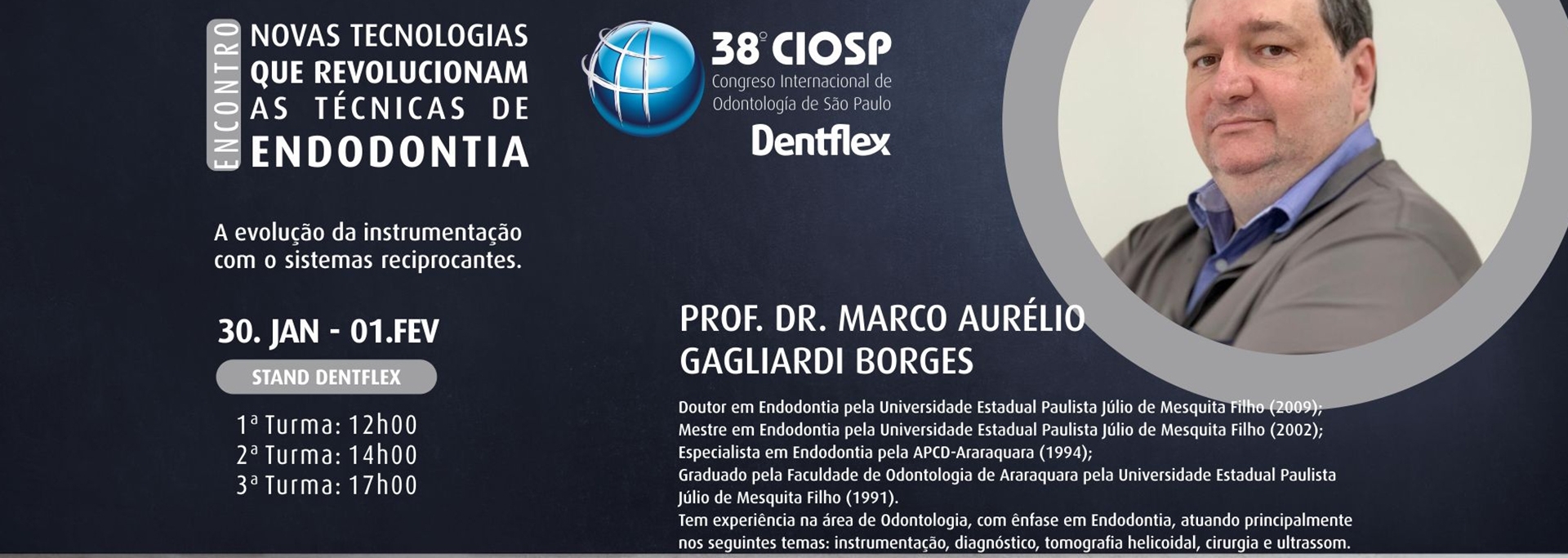 DENTFLEX promove encontro de Endodontia durante o CIOSP (Congresso ... DENTFLEX promove encontro de Endodontia durante o CIOSP (Congresso ...